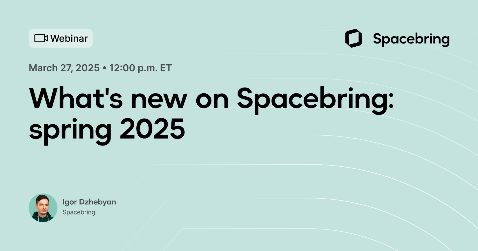 What's new on Spacebring: spring 2025 | Webinar | Spacebring