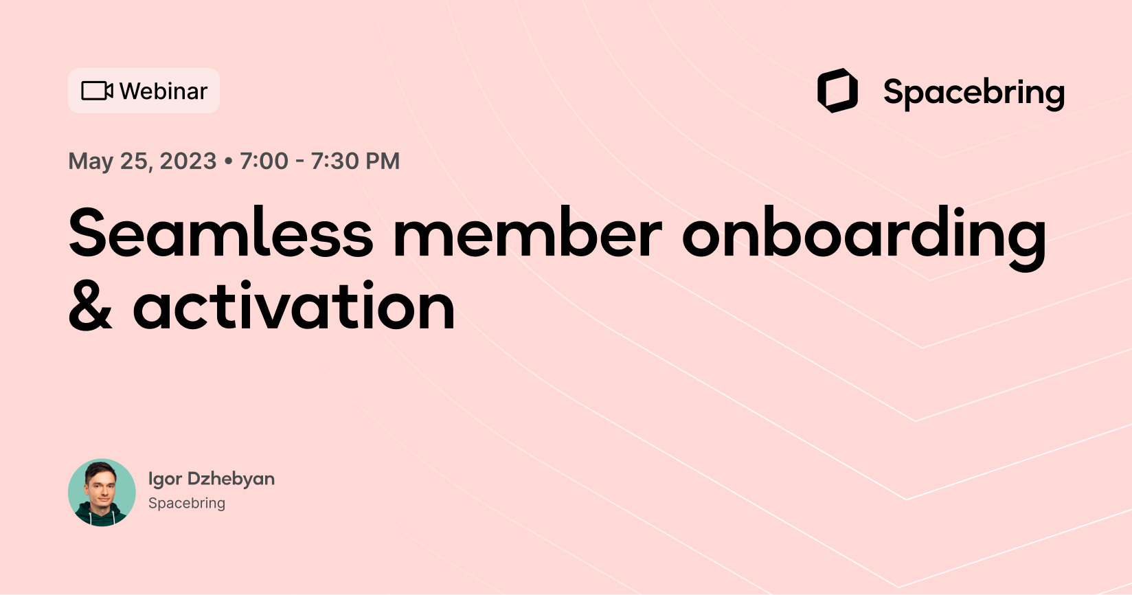 Seamless Member Onboarding And Activation Webinar Spacebring